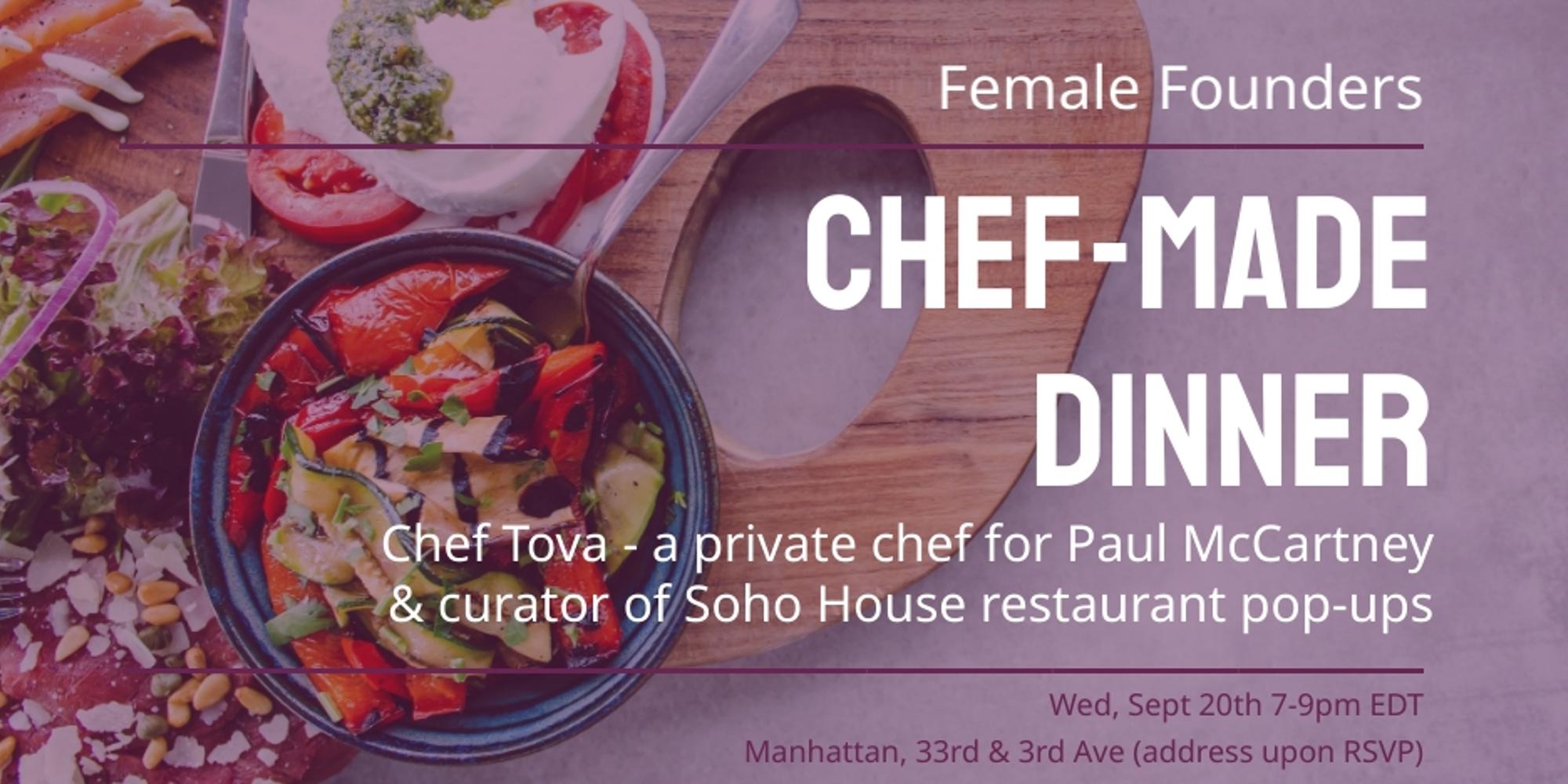 👩‍🍳 Chef-Made Dinner for Female Founders · Luma