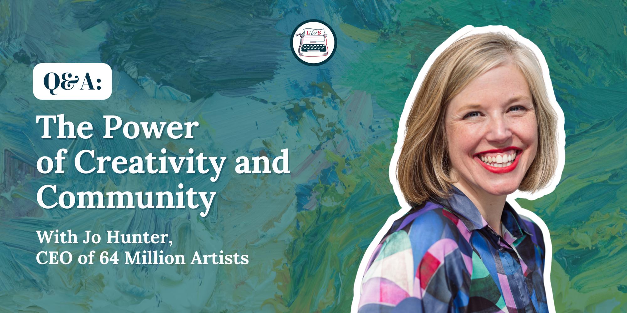 🎨 Q&A [FREE]: The Power of Creativity & Community w/ Jo Hunter of 64 ...