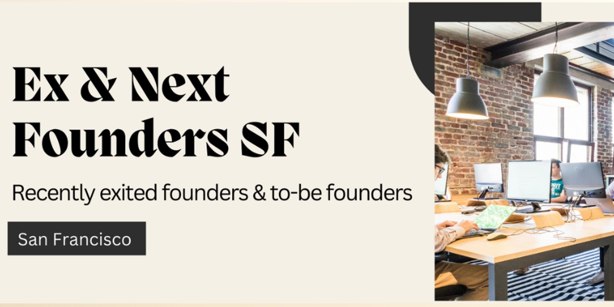 SF #TechWeek Ex & Next Founders SF Connections x Happy Hour · Luma