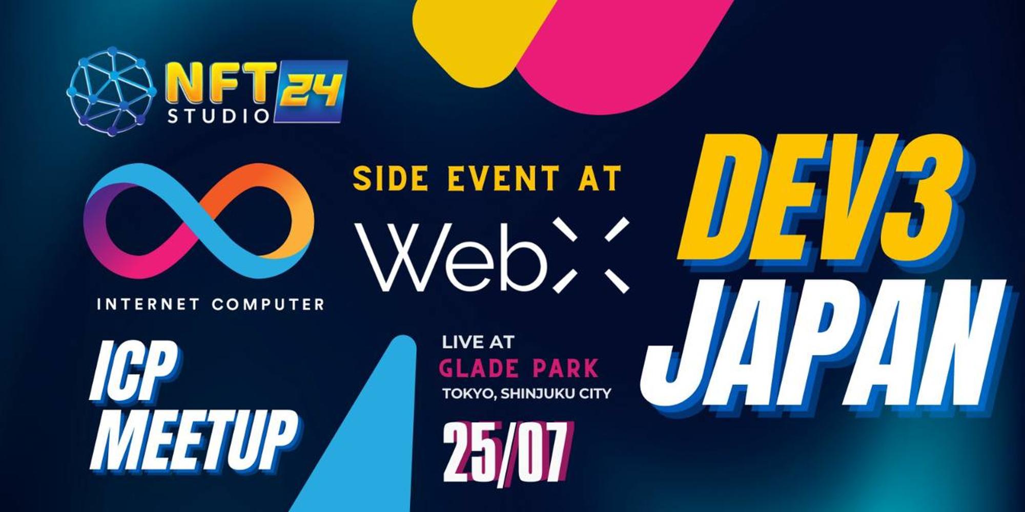 Invitation Only- ICP Event @ WebX by Dev3 Japan - NFTStudio24 · Luma