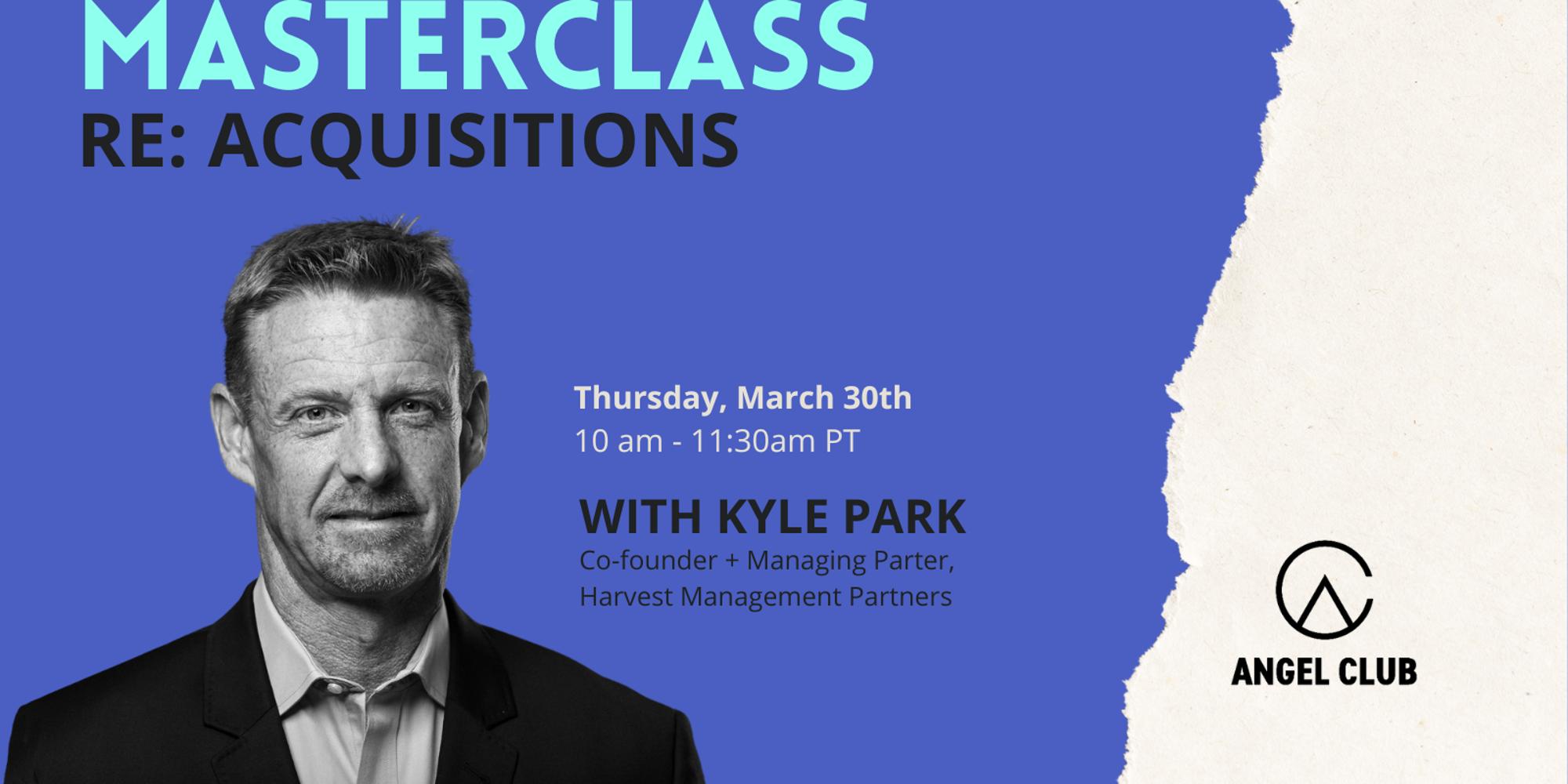 Angel Club Masterclass with Kyle Park · Zoom · Luma