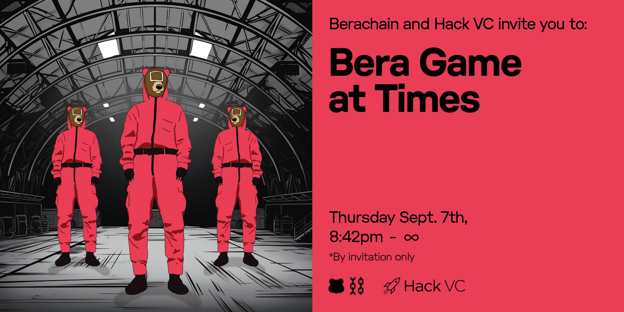 Bera Game by Berachain and Hack VC · Luma