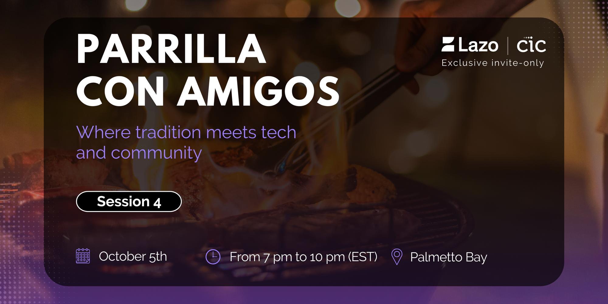Parrilla con amigos 4💫 by Lazo & CIC Miami · Luma