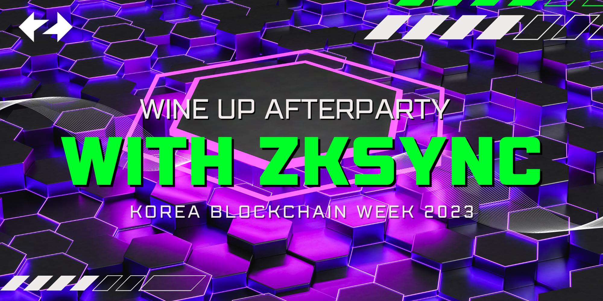 Wine Up Afterparty with zkSync | KBW 2023 · Luma