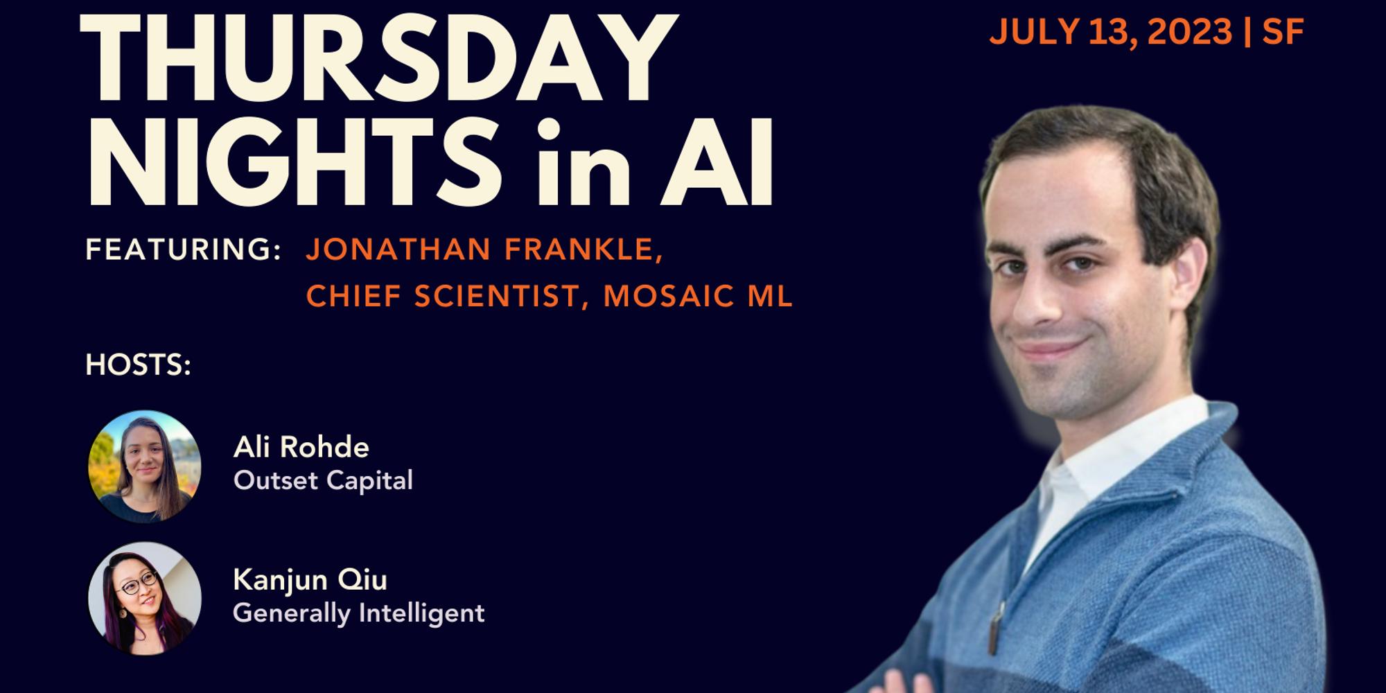Thursday Nights in AI: Jonathan Frankle, MosaicML (by application only ...