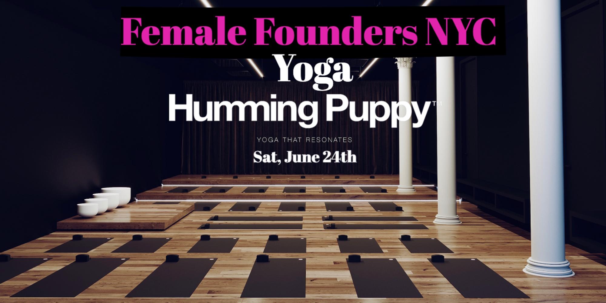 🧘‍♀️ Yoga @ Humming Puppy Flatiron for Female Founders · Luma