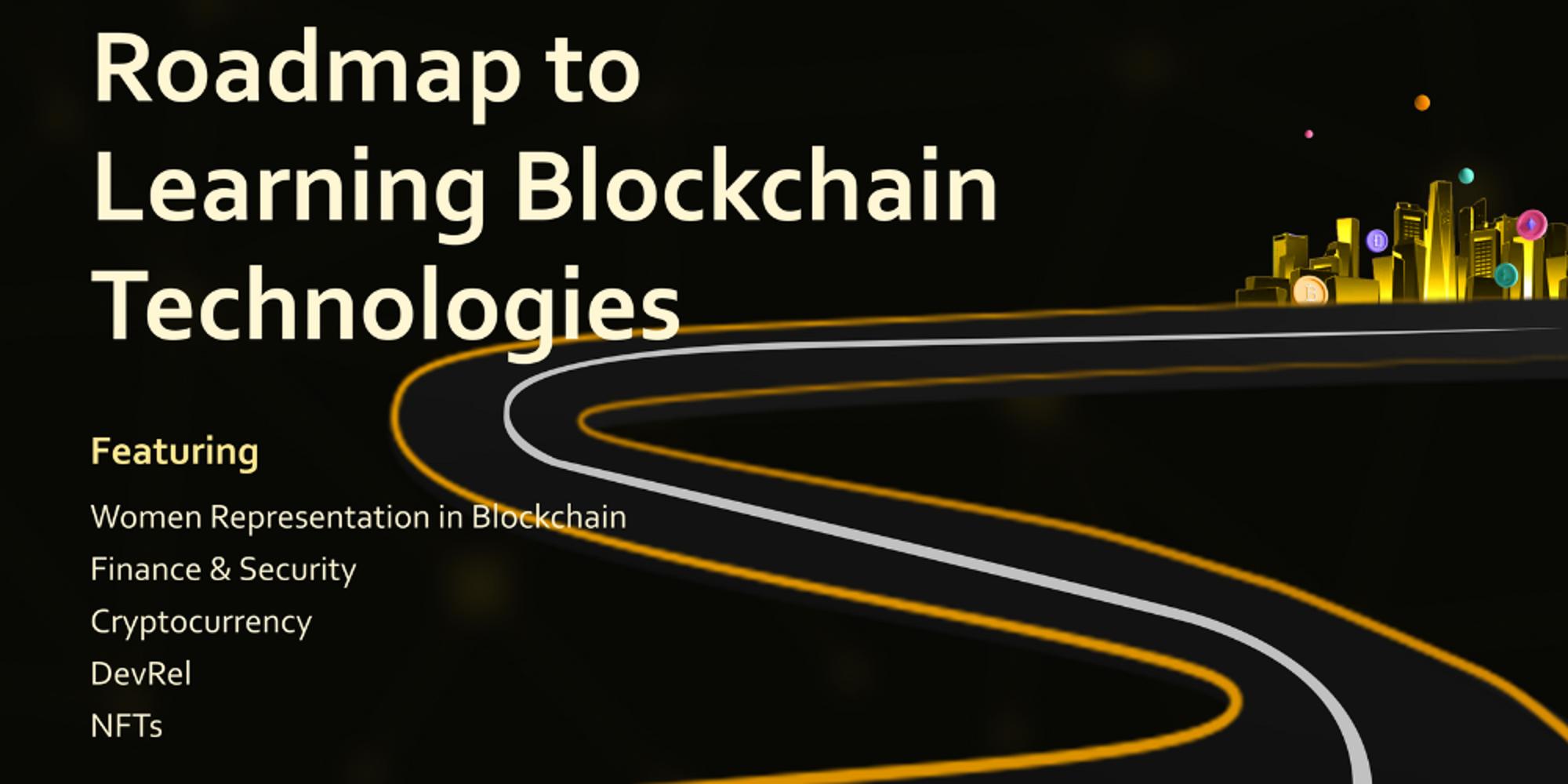 Roadmap to Learning Blockchain Technologies · Luma