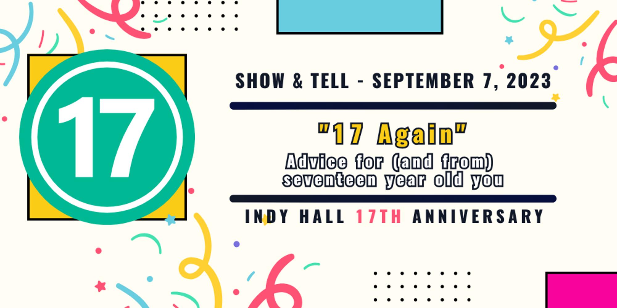🎂 Show & Tell - 17th Anniversary: "17 Again" · Luma