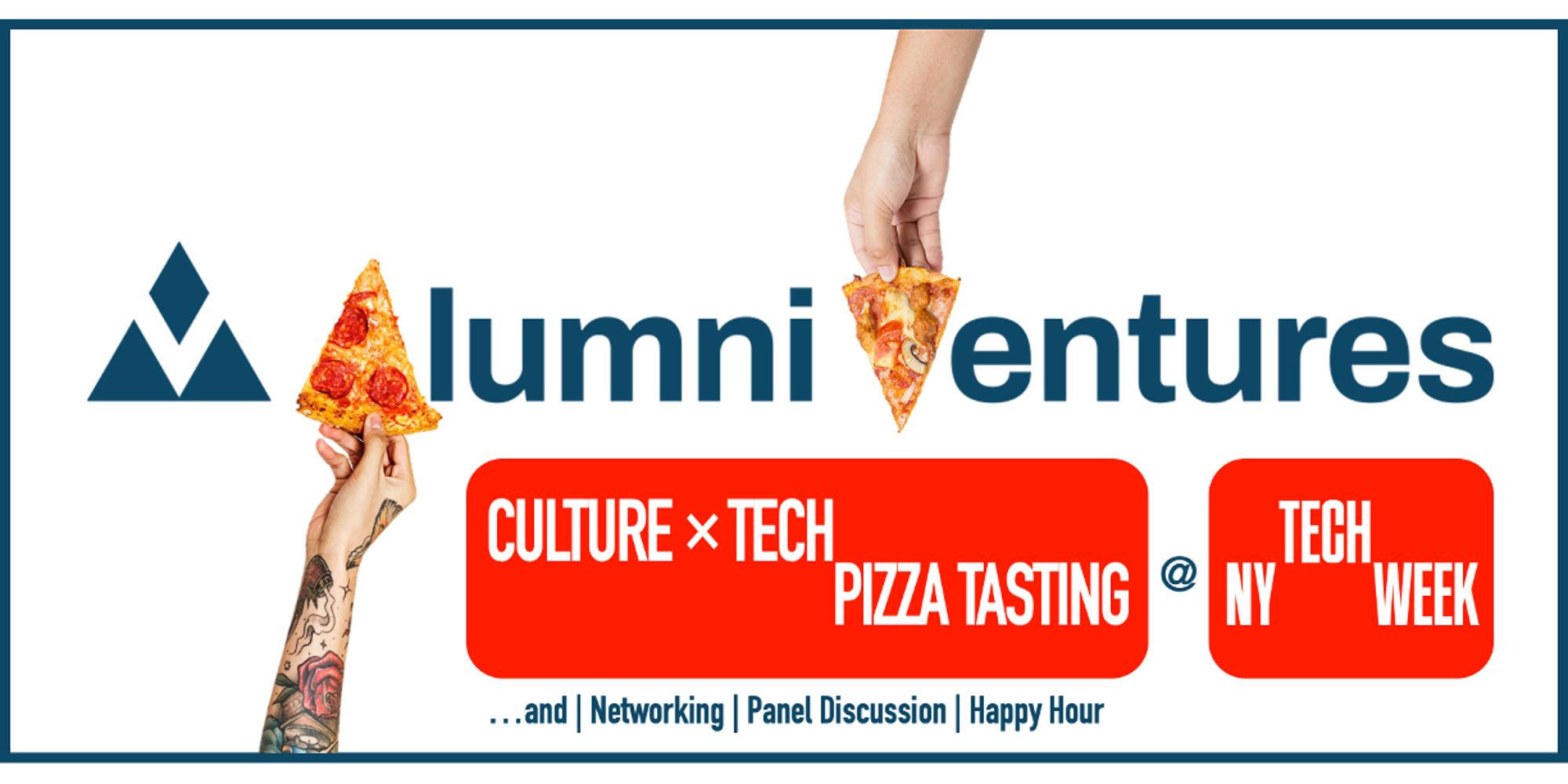 Alumni Ventures Presents: Culture x Tech Pizza Tasting @ NY #TechWeek ...
