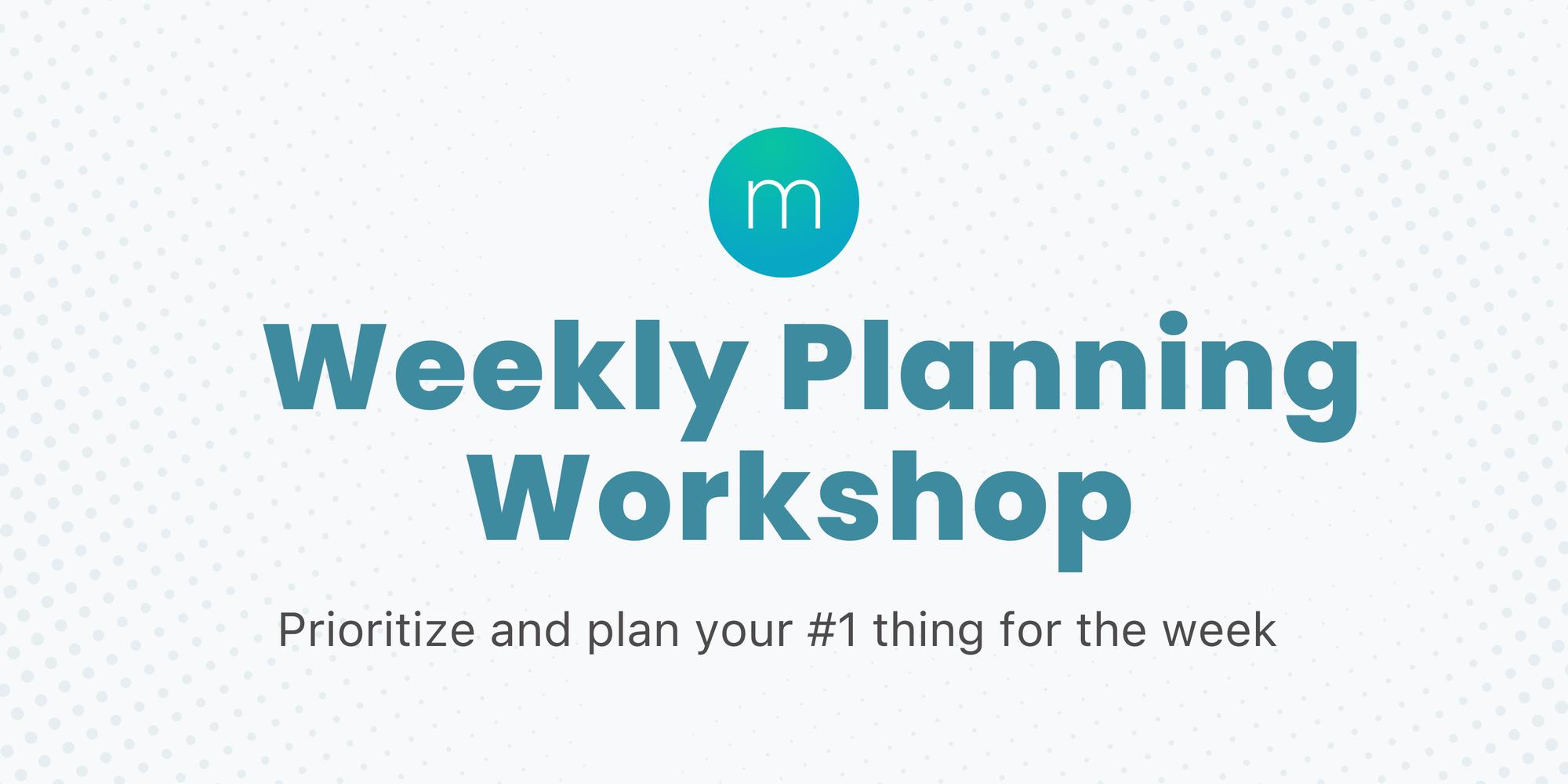 Weekly Planning Workshop · Zoom · Luma