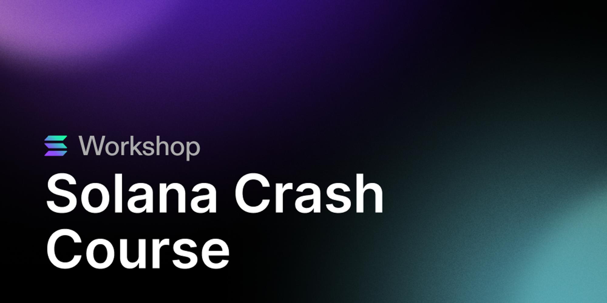 Solana Crash Course · Zoom · Luma