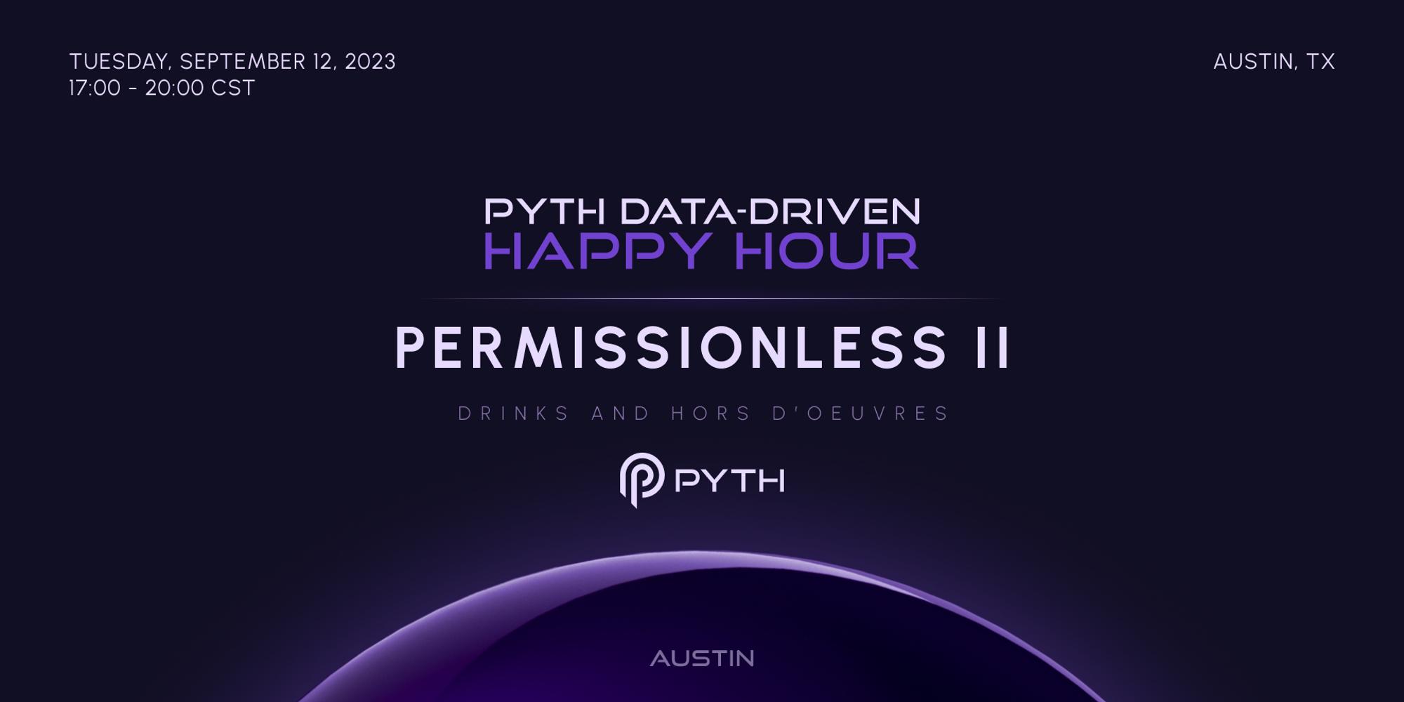Pyth Data-Driven Happy Hour @ Permissionless II 2023 · Luma
