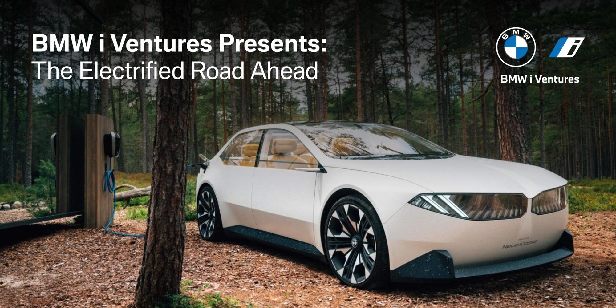 BMW i Ventures Presents: The Electrified Road Ahead · Luma