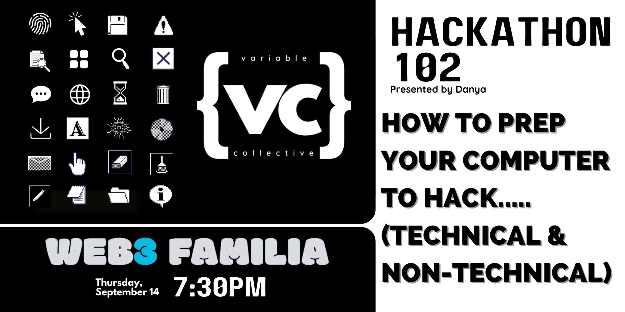 Hackathon 102 : Preparing your computer to Hack (Technical & Non ...