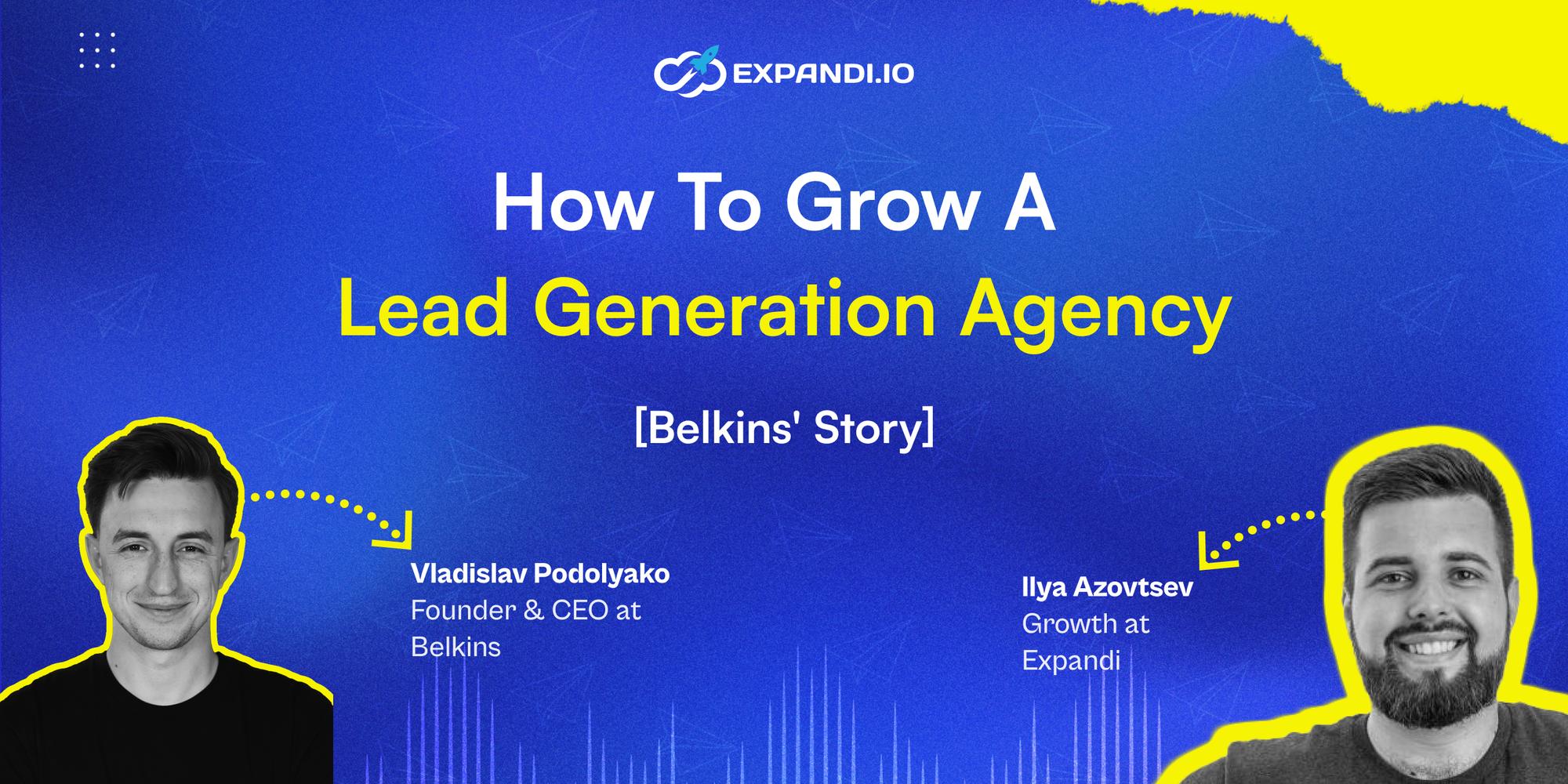 How to grow a Lead Generation Agency [Belkins' story] · Zoom · Luma