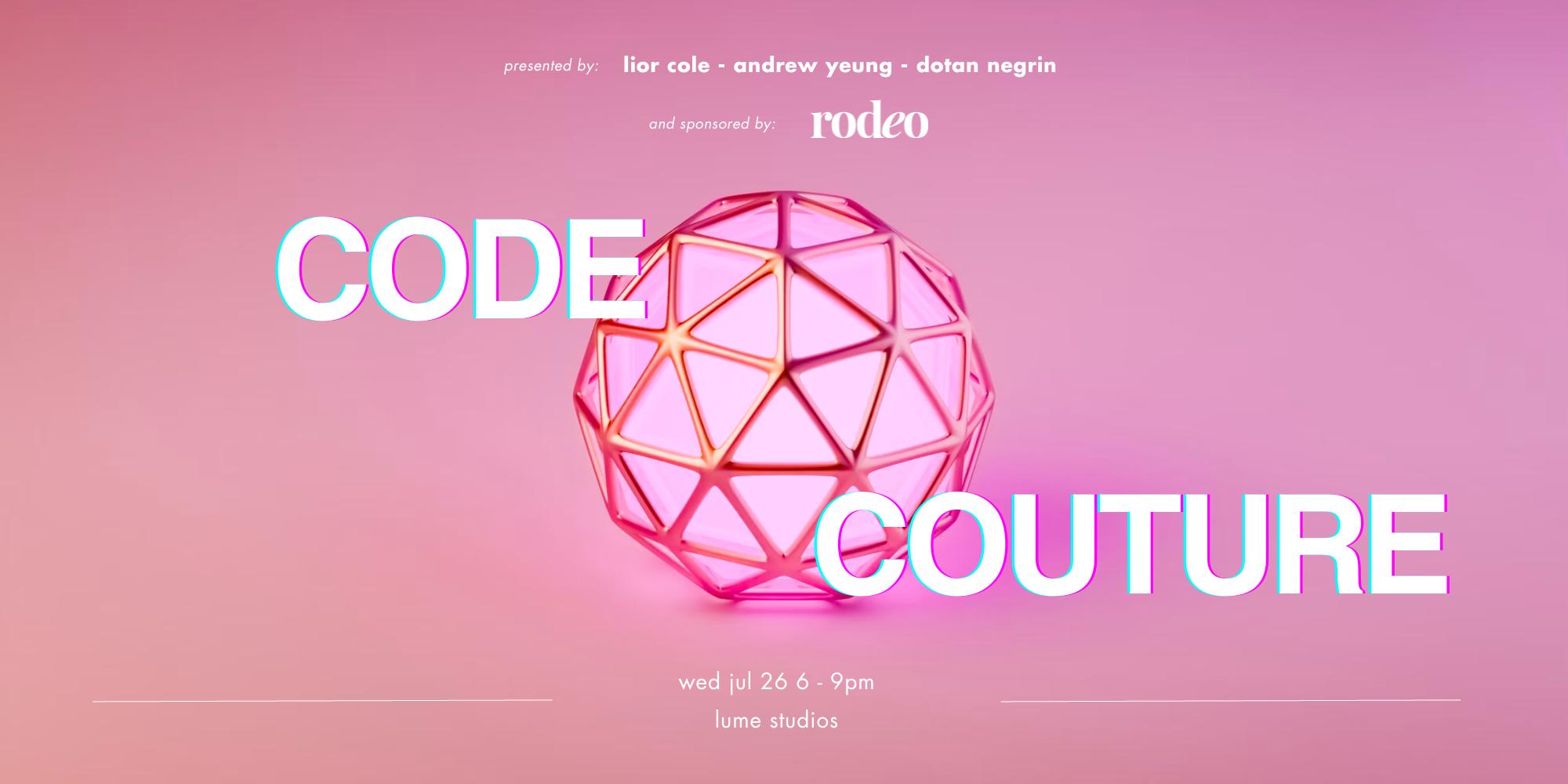 Code x Couture · Luma