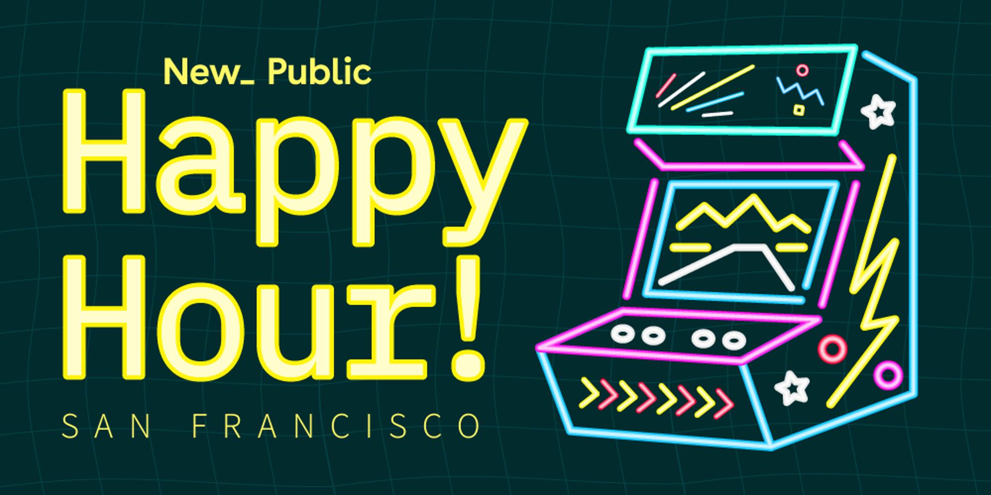 New_ Public SF Happy Hour! · Luma