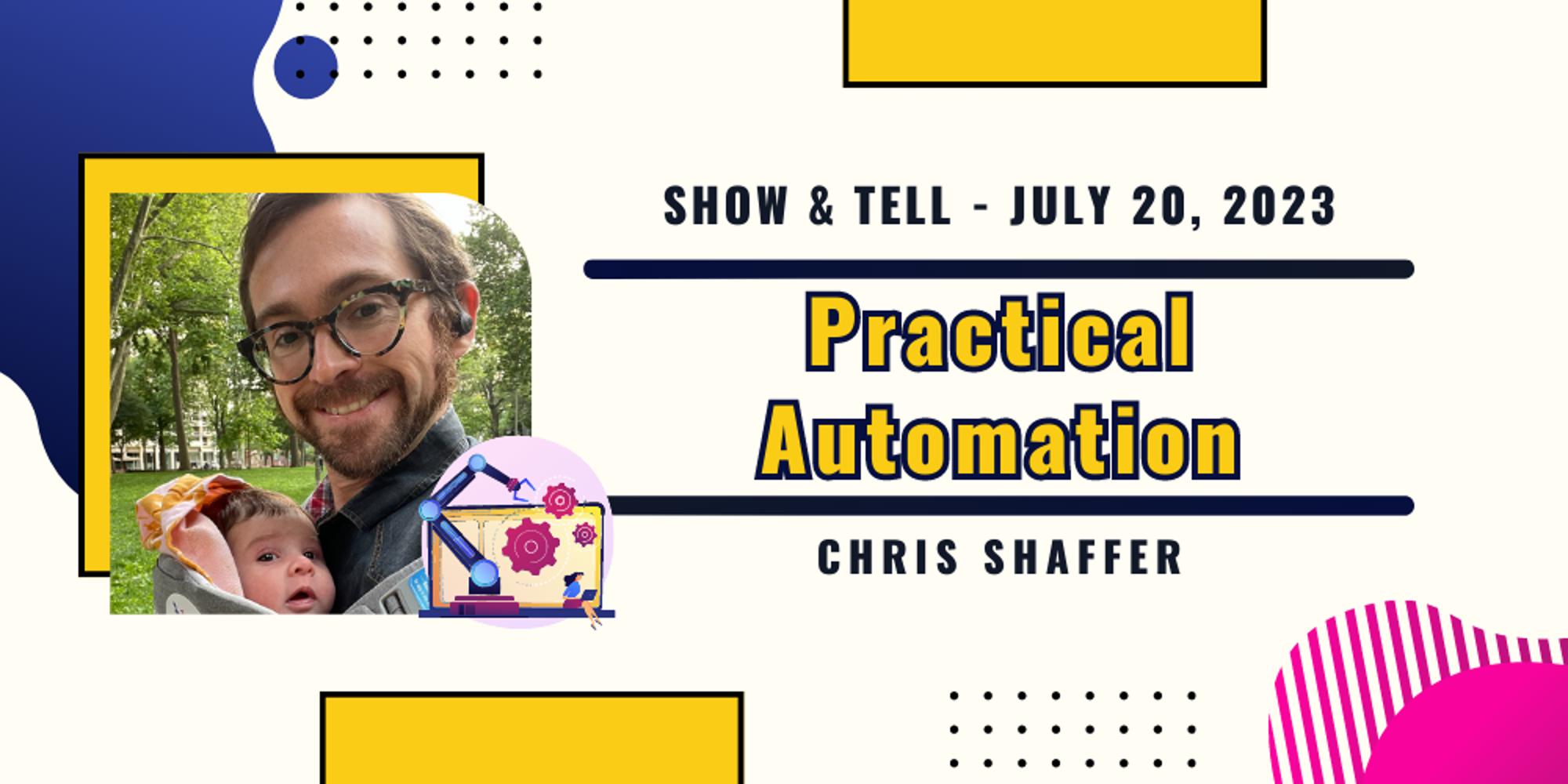 ⚙️ Show & Tell: "Practical Automation" w/ Chris Shaffer · Luma