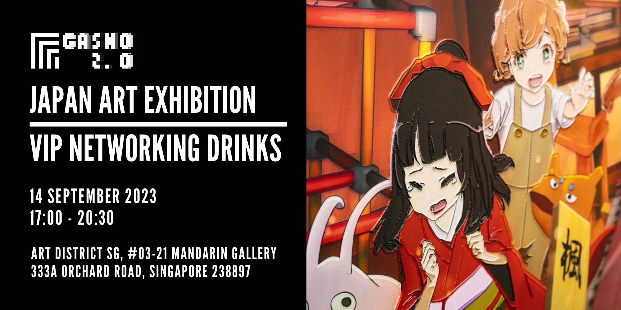 GASHO 2.0 Japan Art Exhibition - VIP Networking Drinks (Exclusive ...