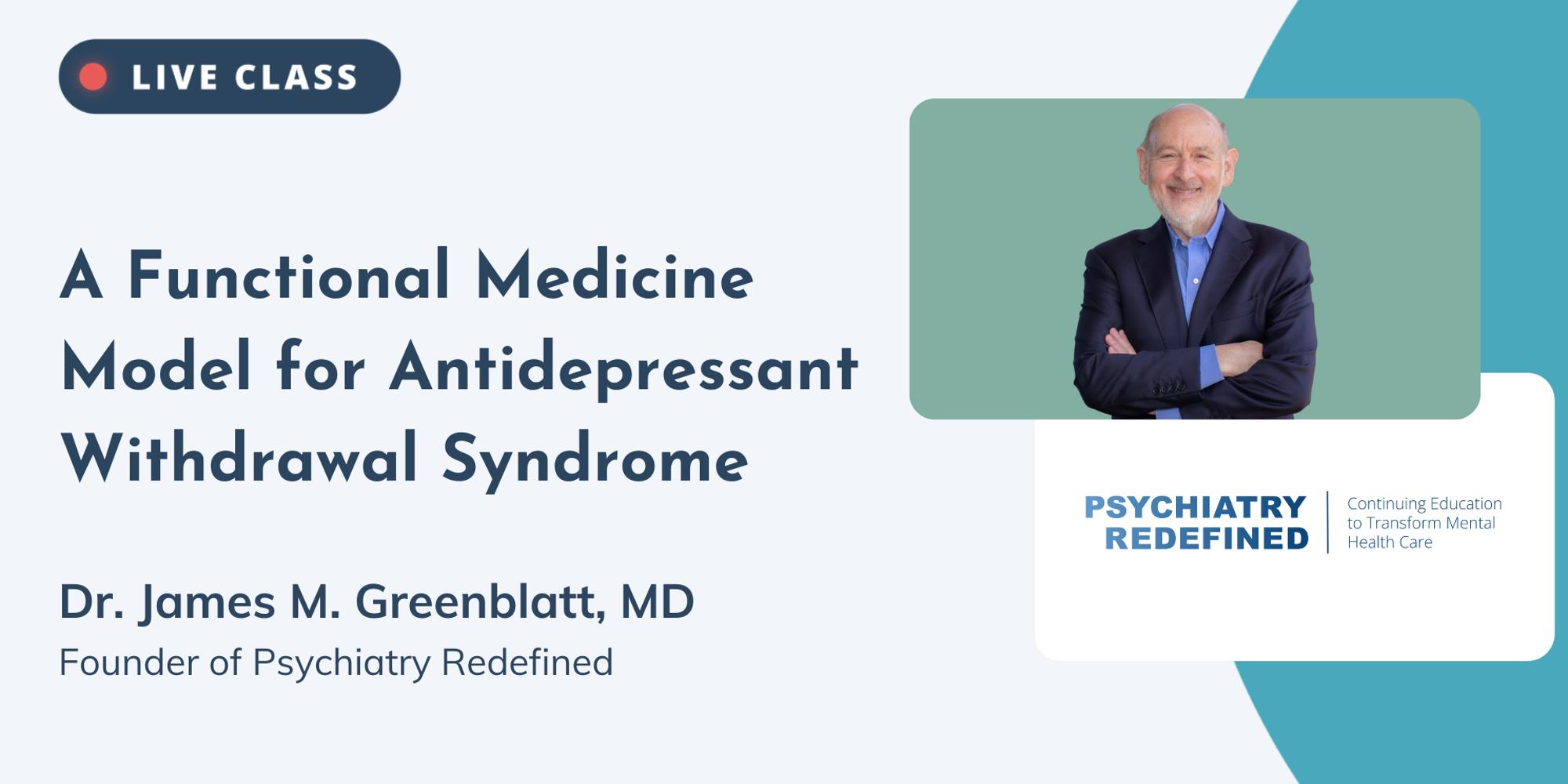 A Functional Medicine Model for Antidepressant Withdrawal Syndrome ...
