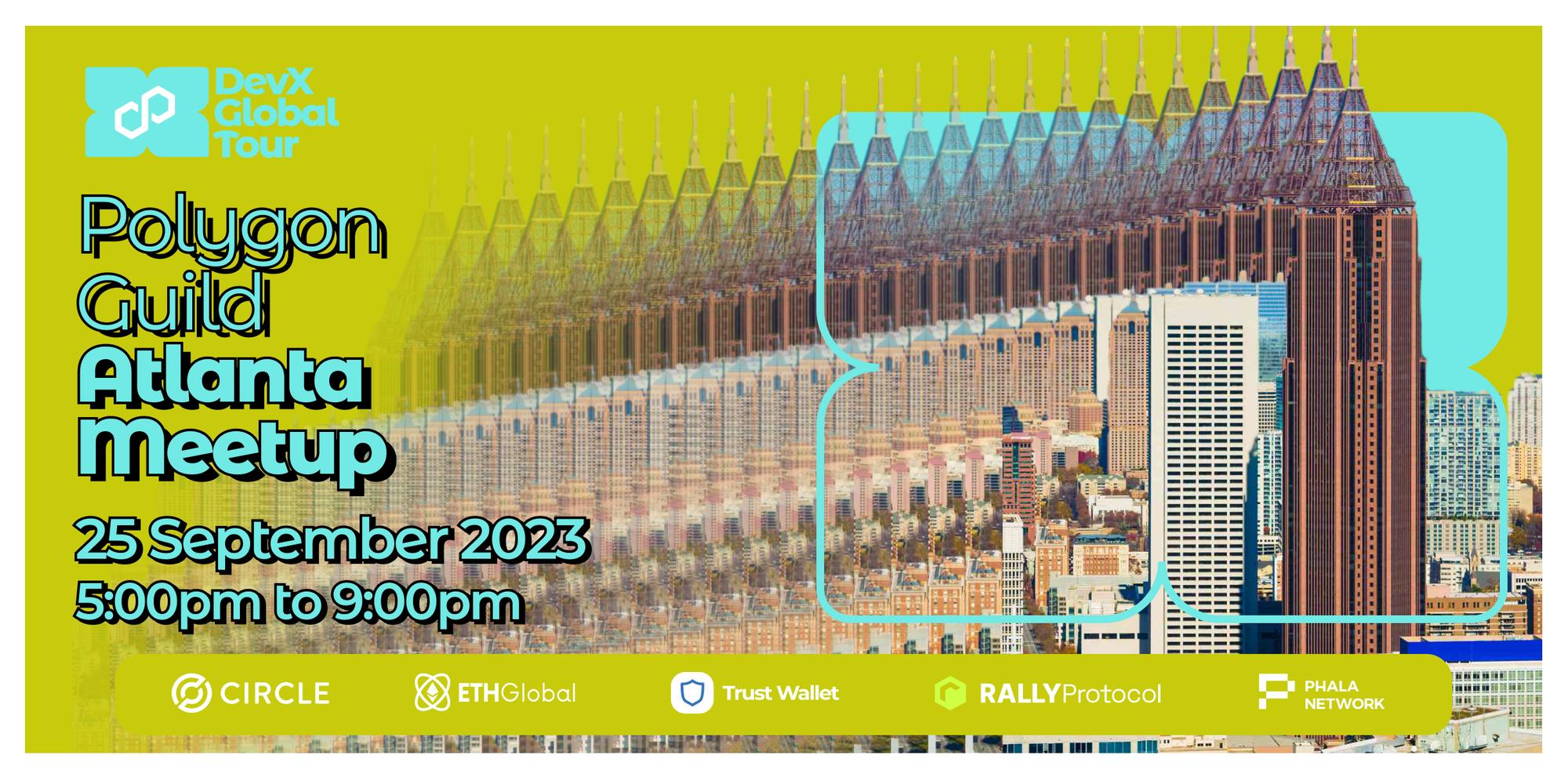 Polygon Guild Atlanta Meetup - DevX Global Tour · Luma