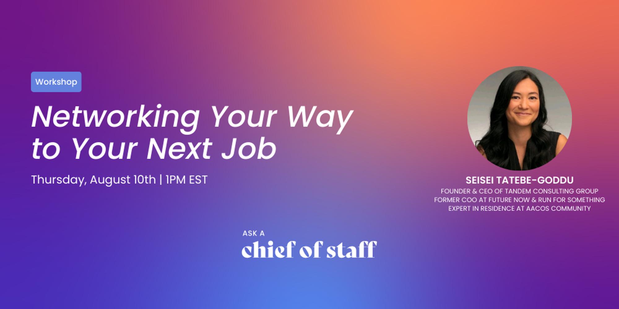 Ask a Chief of Staff: Networking Your Way to Your Next Job · Zoom · Luma
