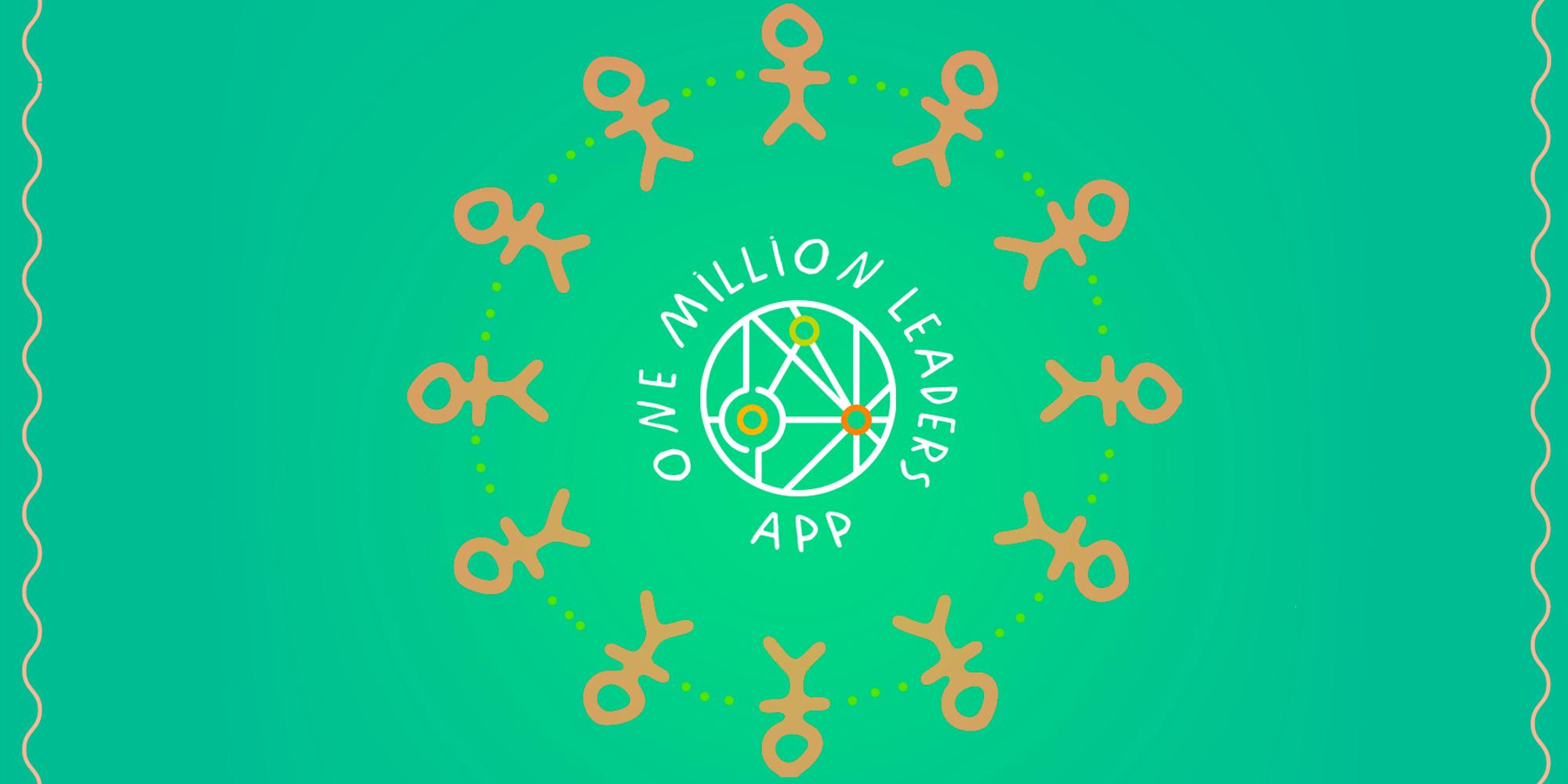 Launching the One Million Leaders App - A Global Movement of Nextgen ...