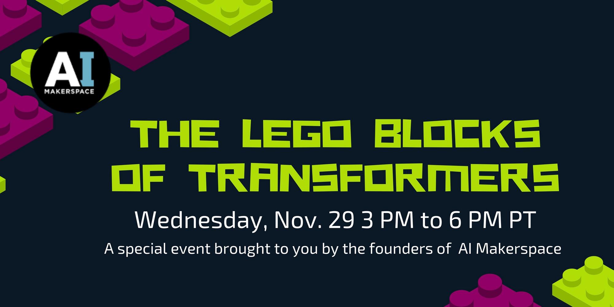 The Lego Blocks of Transformers · Luma