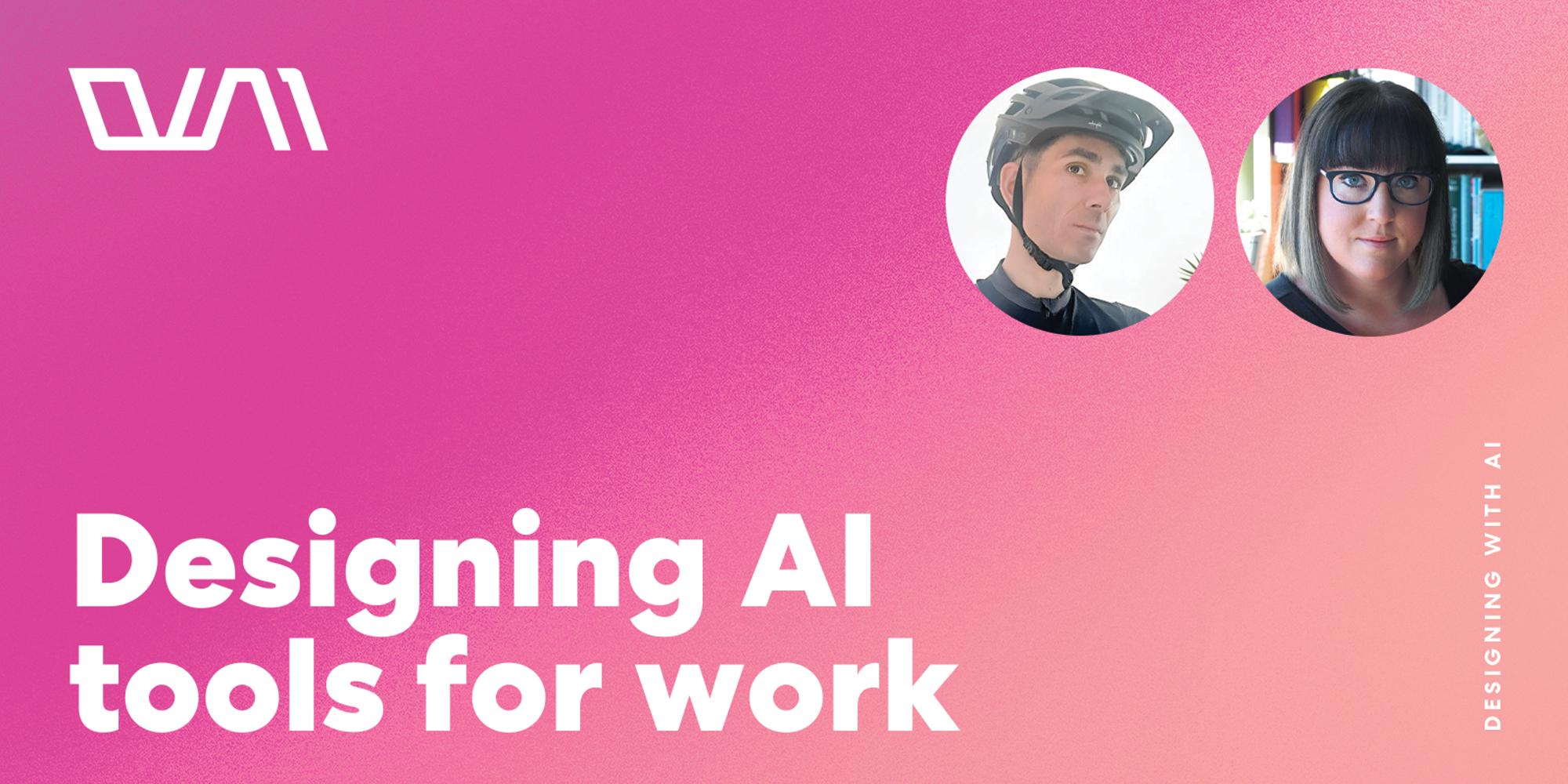 Designing with AI: Designing AI tools for work · Zoom · Luma