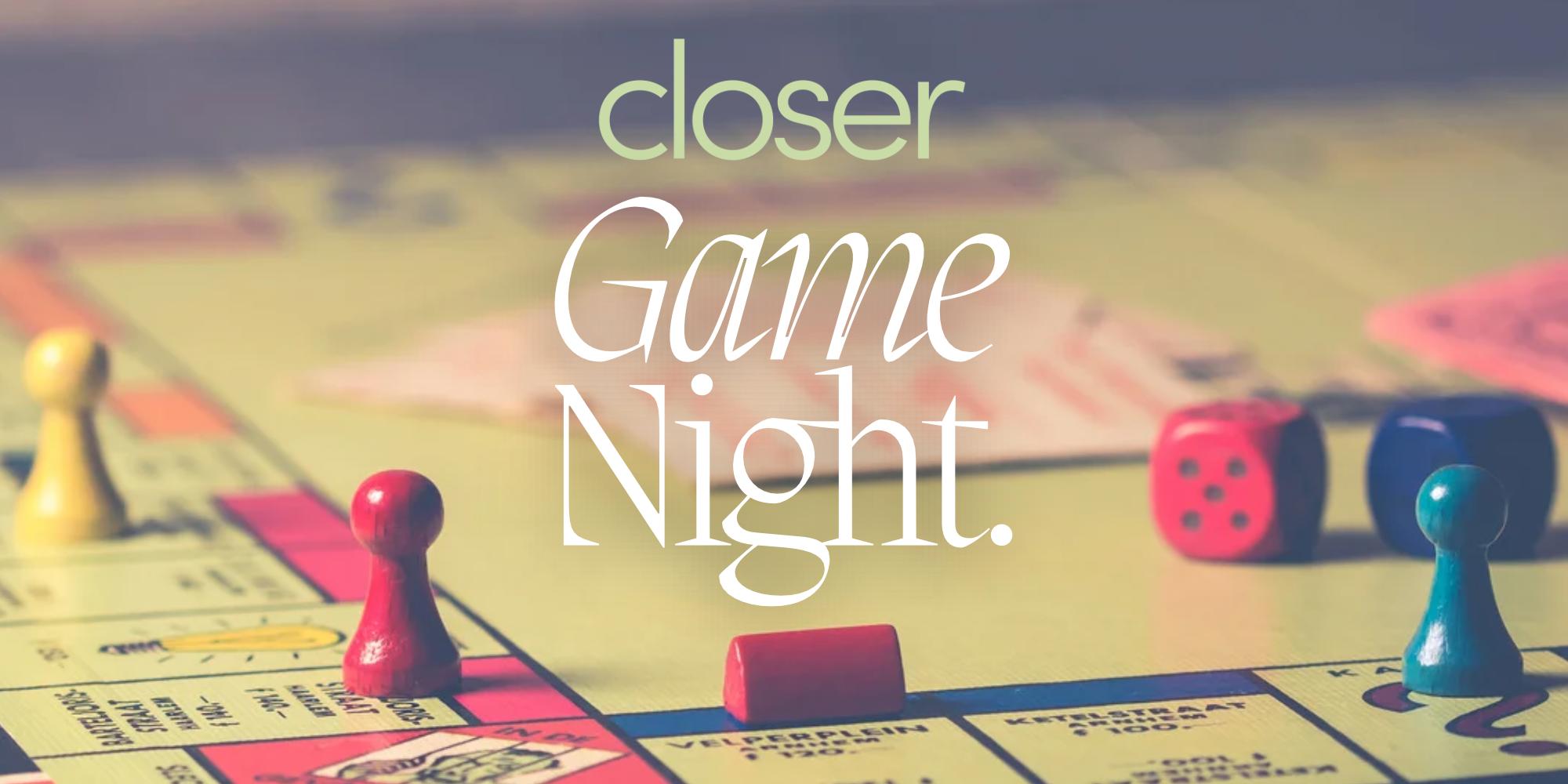 Closer Game Night | 1.14.24 · Luma