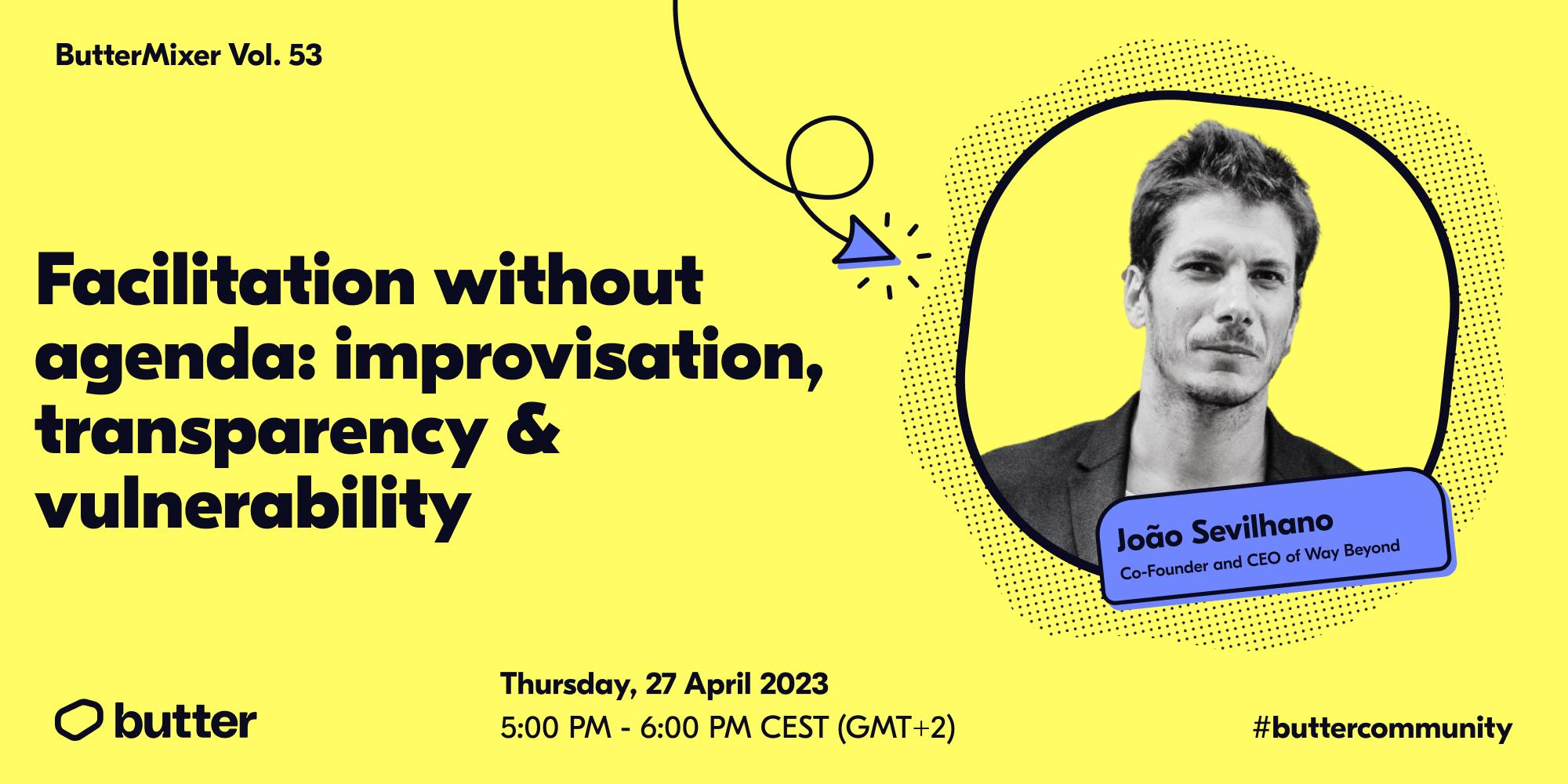Facilitation without agenda: improvisation, transparency ...