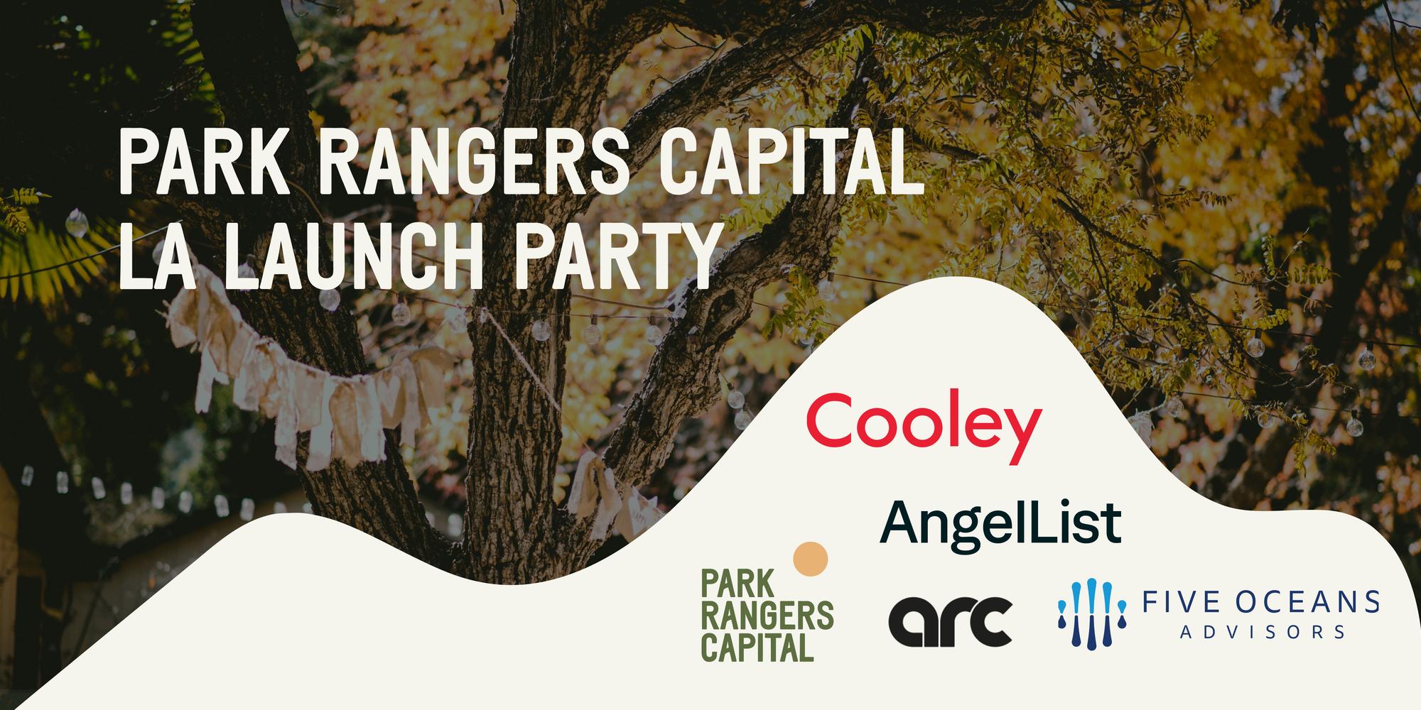 Park Rangers Capital LA Launch Party #TechWeek · Luma