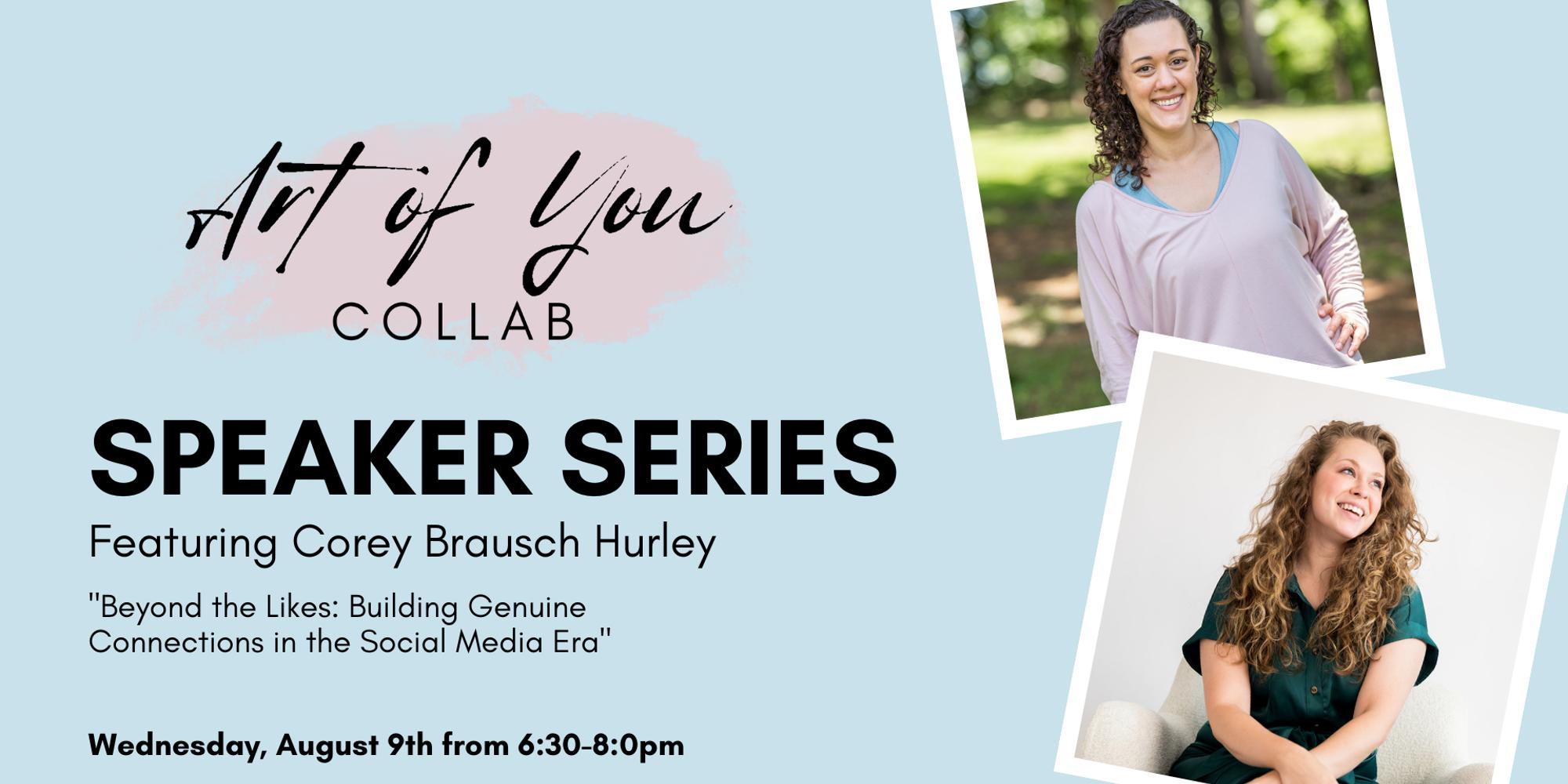 Art of You Collab Speaker Series with Corey Brausch Hurley · Luma