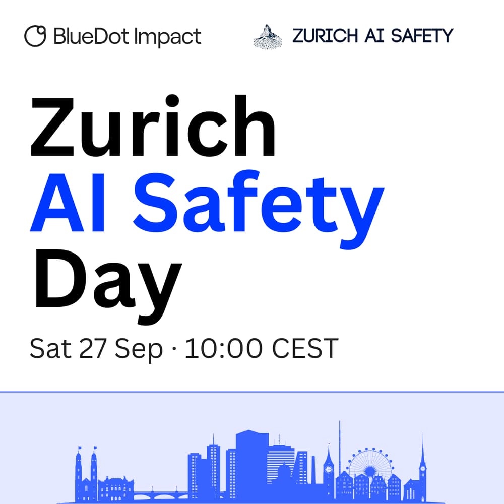 Zurich AI Safety Day - 27 SEP 2025