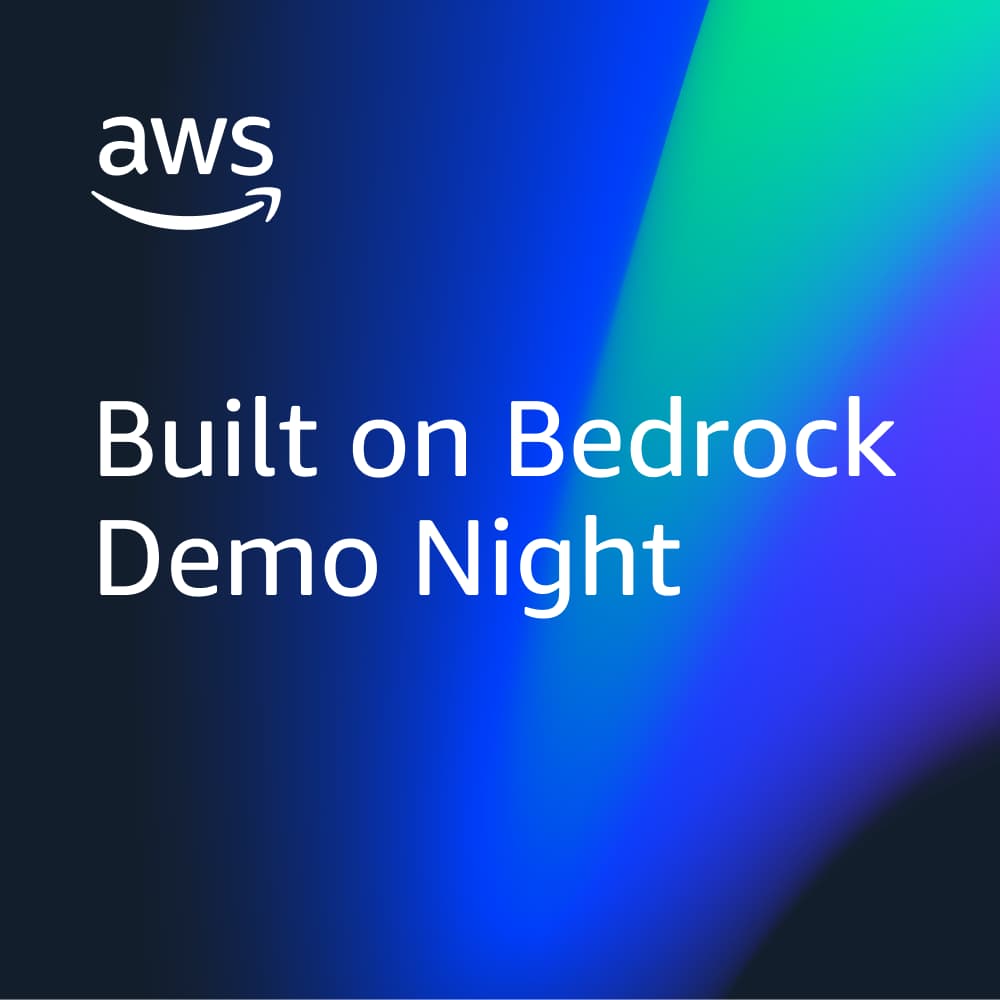Built on Bedrock Demo Night - 24 JUN 2025