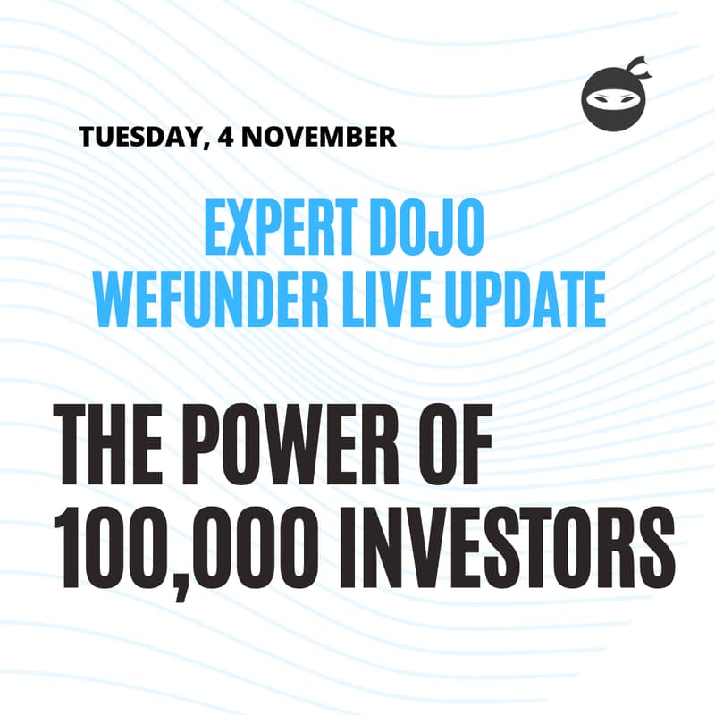The Power of 100,000 Investors — Expert DOJO Wefunder Live Update ...