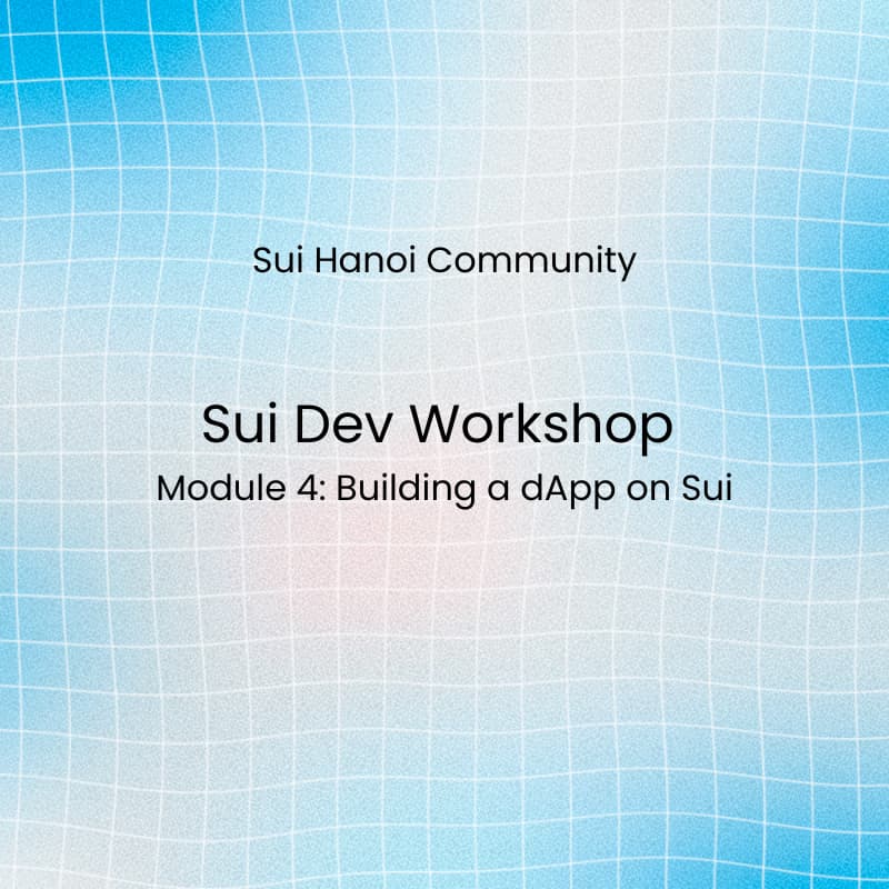 Sui Dev Workshop – Module 4: Building a Dapp on Sui. · Luma