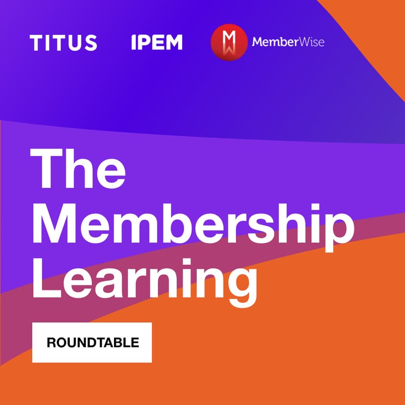 The Membership Learning Roundtable · Luma