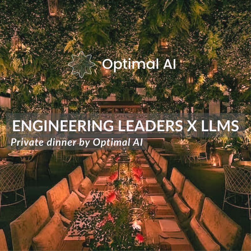 Engineering Leaders × LLMs | Private Dinner by Optimal AI - SF · Luma