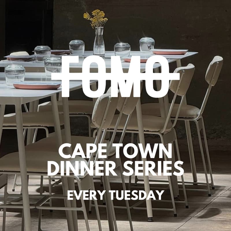 FOMO Cape Town Dinner Series Part 1 · Luma