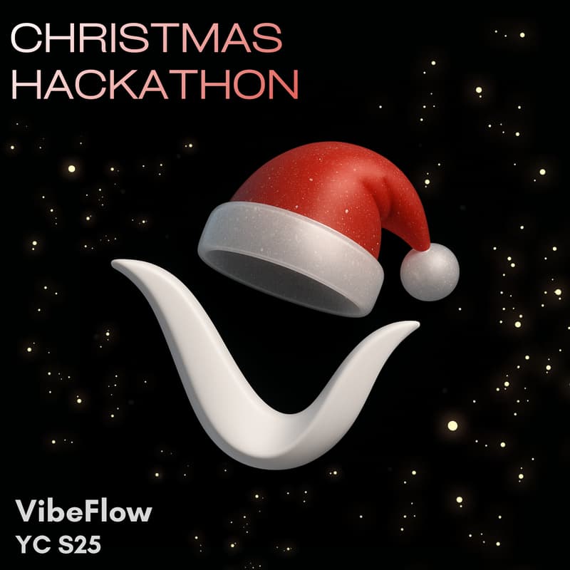 VibeFlow (YC S25) Christmas Hackathon · Luma