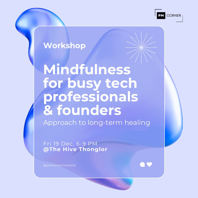 Mindfulness for busy tech professionals & founders, an Approach to long ...