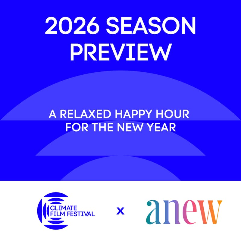 Happy Hour "Unwind" with Anew and Climate Film Fest · Luma