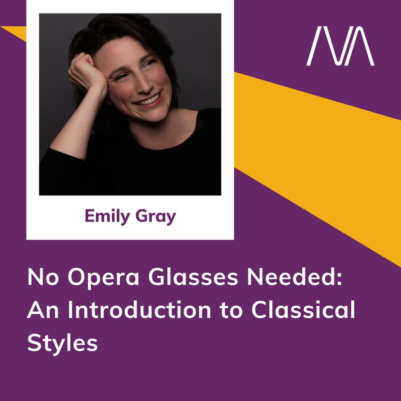 No Opera Glasses Needed: An Introduction to Classical Styles · Zoom · Luma
