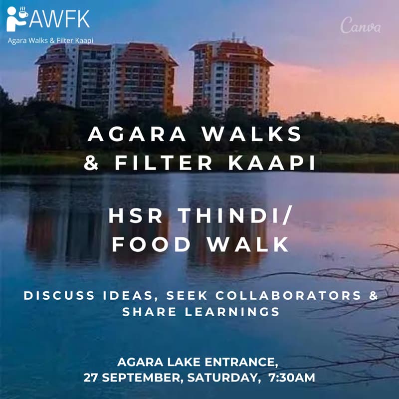 Agara Walks & Filter Kaapi - HSR Thindi / Food Walk · Luma
