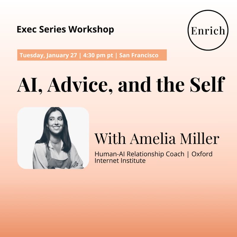 IRL WORKSHOP & NETWORKING: AI, Advice, and the Self with Amelia Miller ...
