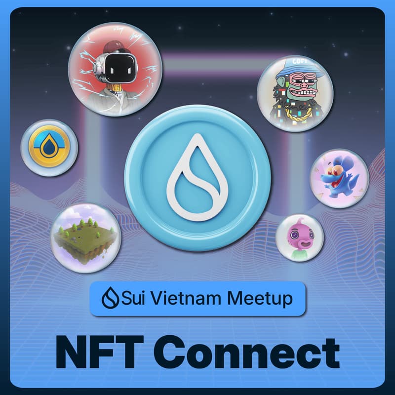 Sui Vietnam Meetup: NFT Connect · Luma
