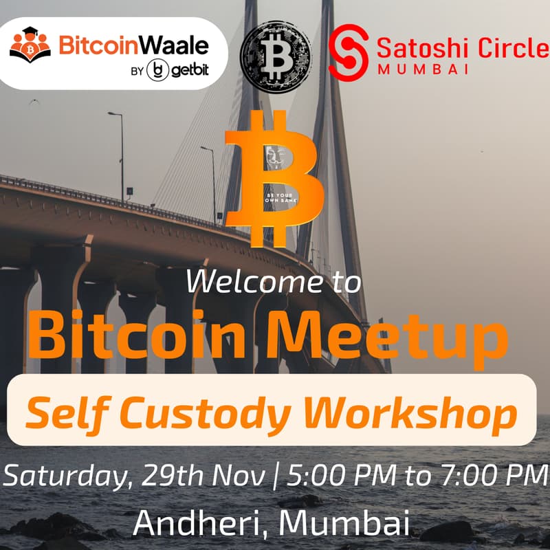 Bitcoin Only Meetup | Mumbai | Saturday, 29th Nov | 5:00 PM to 7:00 PM ...