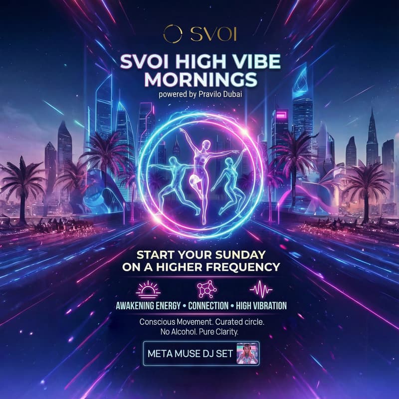 SVOI HIGH VIBE MORNINGS - powered by Pravilo Dubai with Dj Meta Muse · Luma