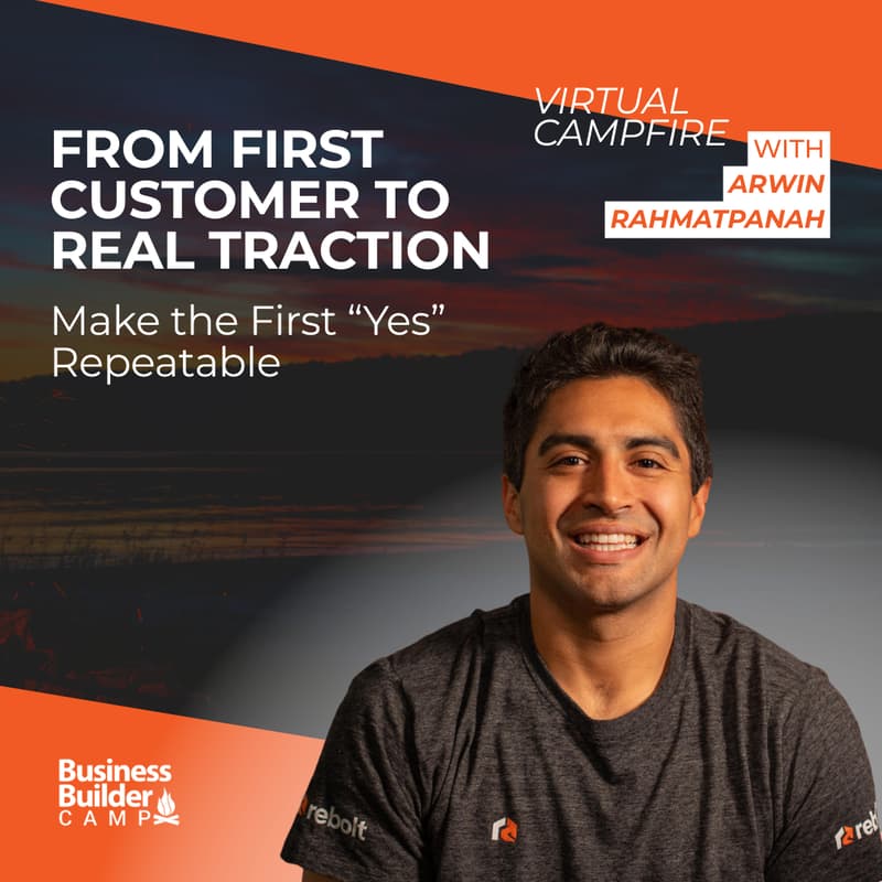 Virtual Campfire: From First Customer to Real Traction with Arwin ...